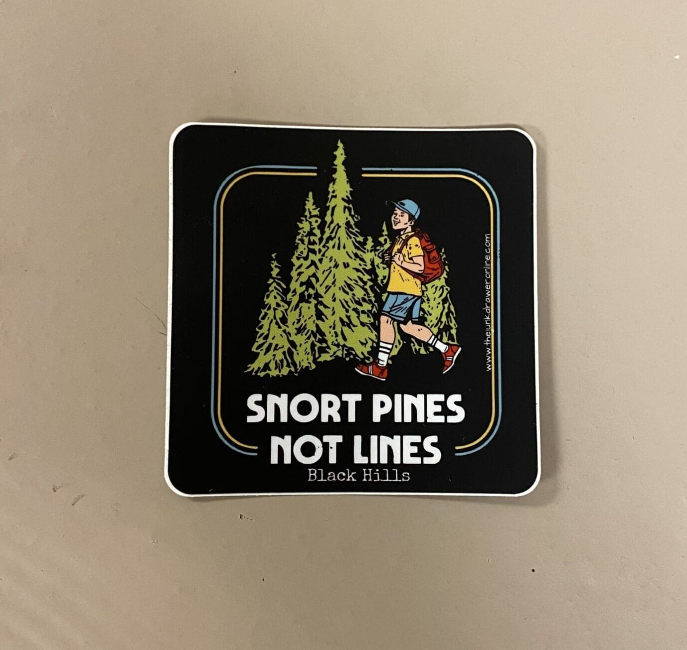 SNORT PINES NOT LINES STICKER | The Junk Drawer | Spearfish, SD